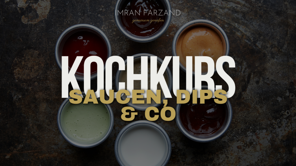 Saucen Dips & co. - Der Saucen Kochkurs im Allgäu Levante Kempten - Allgäu
